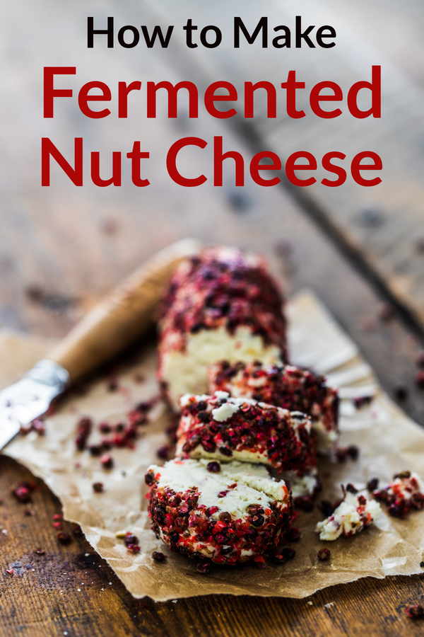 How To Make Fermented Nut Cheese